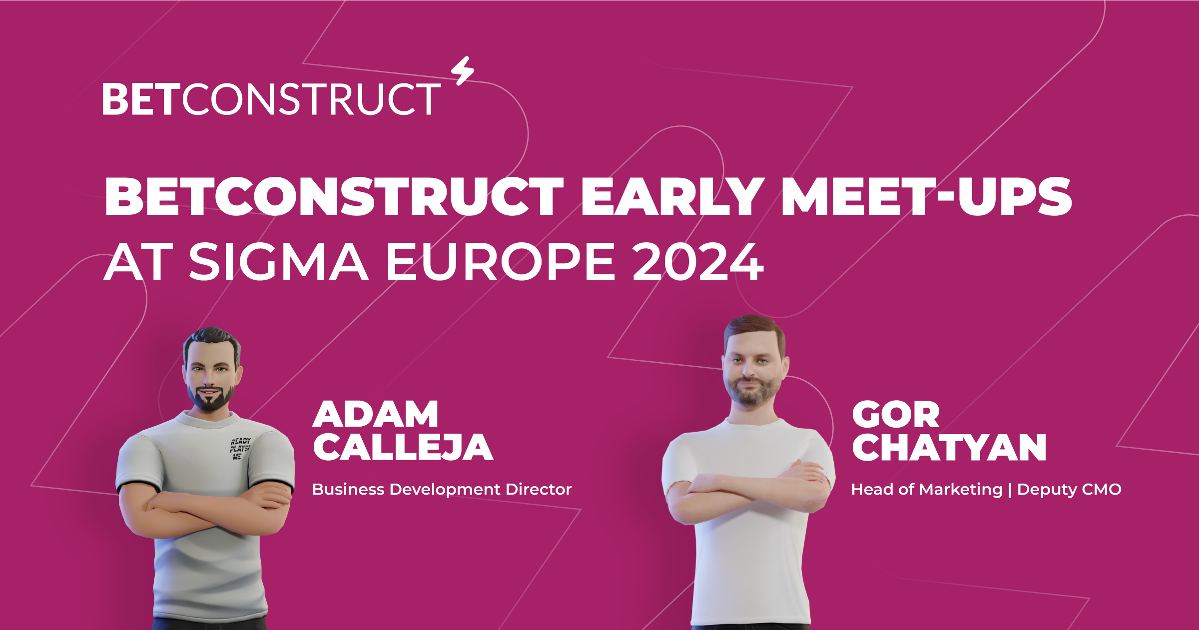 BetConstruct to Attend Early Meet-Ups Ahead of SiGMA Europe 2024