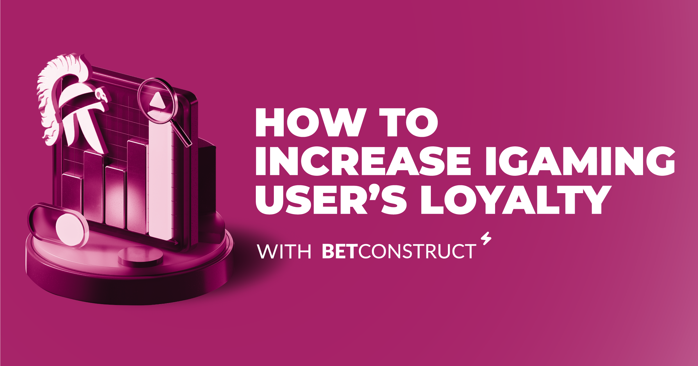 The Importance of iGaming Loyalty Programs | BetConstruct