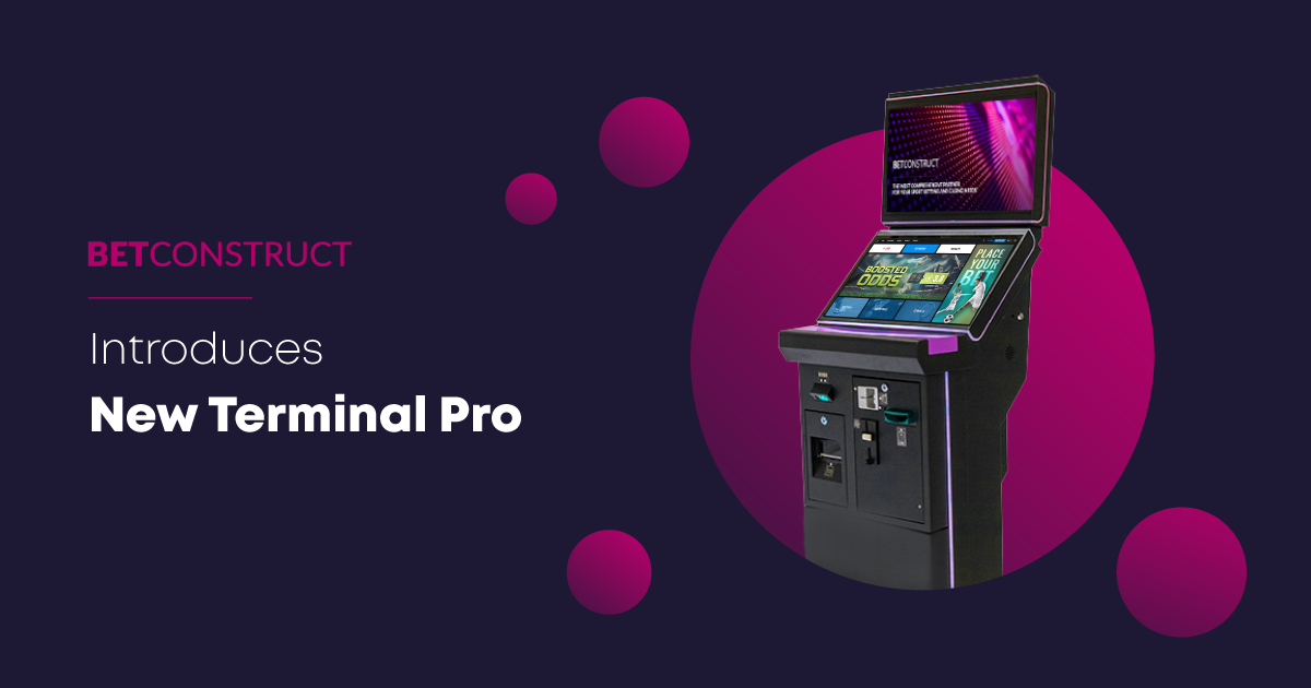 BetConstruct Releases New Betting Terminal PRO for Land Based Business