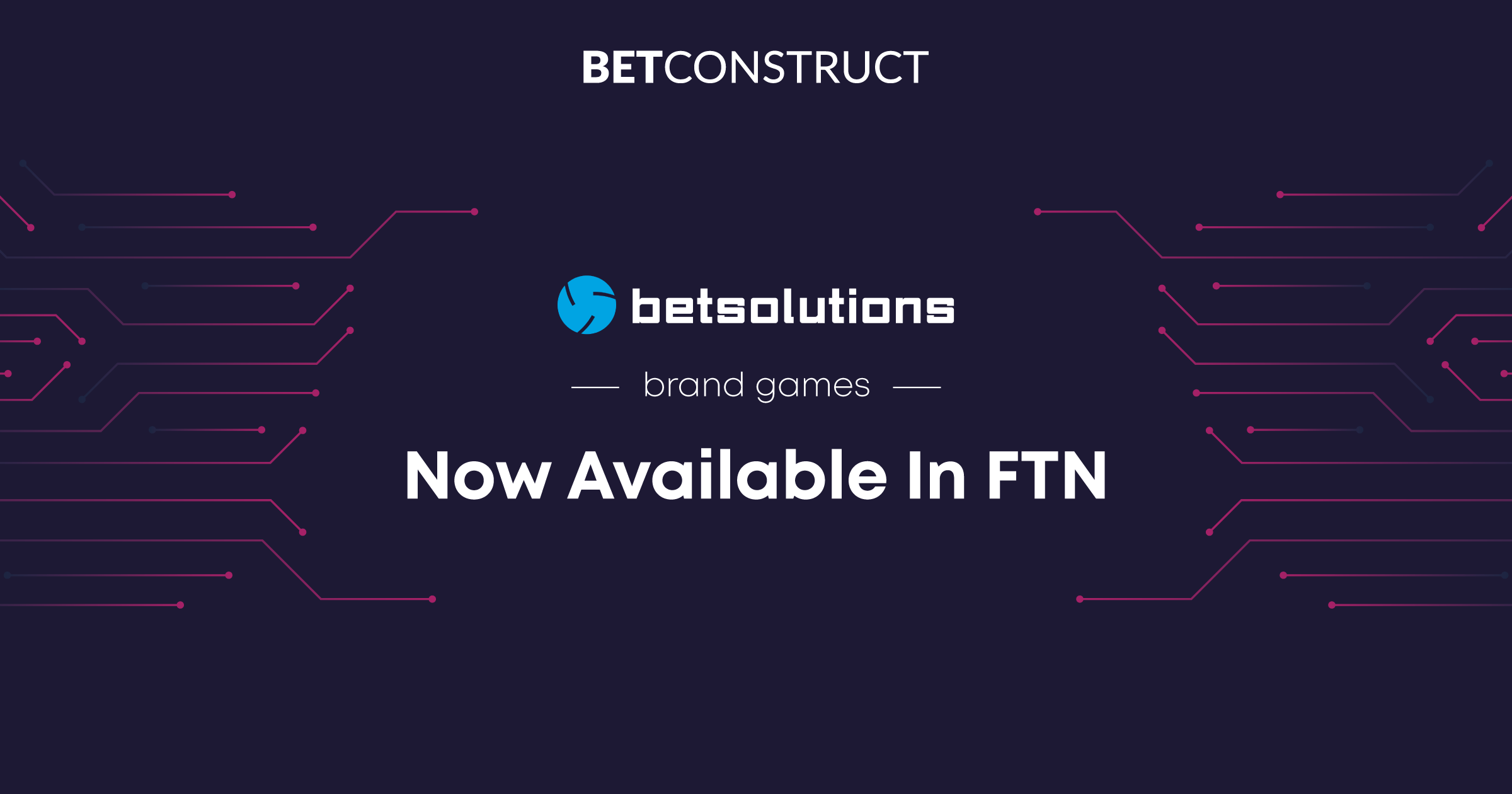 Access Top Games on FTN with BetSolution and Bahamut Integration