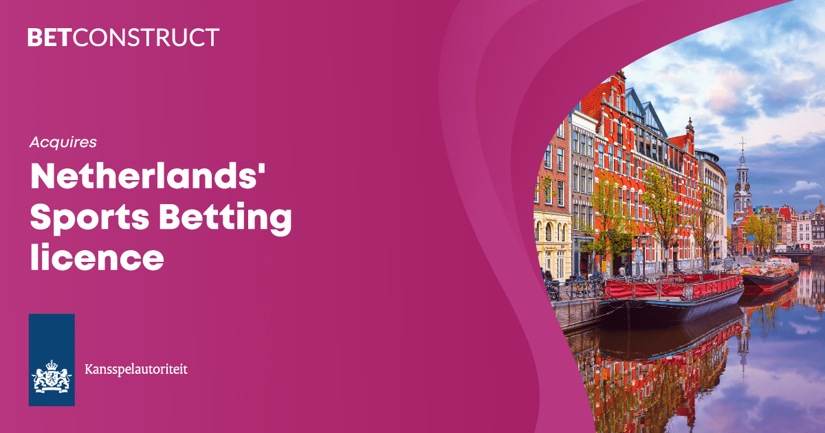 BetConstruct Receives Netherlands' Sports Betting Licence Granted by ...